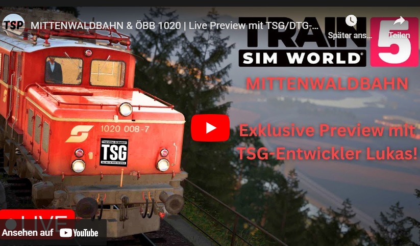 [TSW5] Mittenwaldbahn & ÖBB 1020 | Live-Preview mit TSG/DTG-Lukas ...